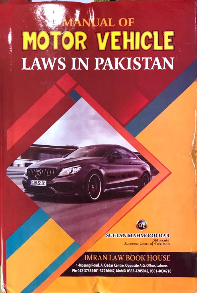 Manual of Motor Vehicle Laws In Pakistan - Pakistan Law House