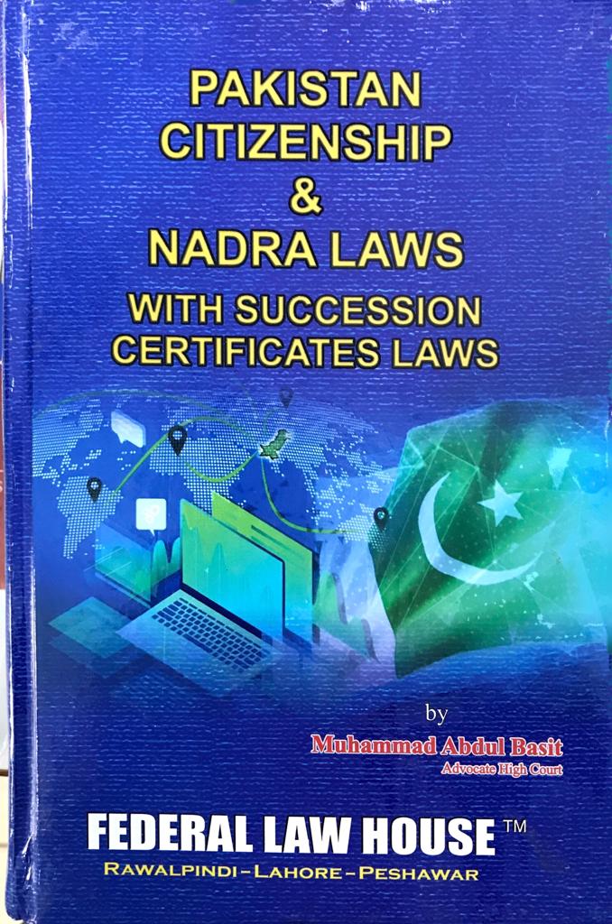 Pakistan Citizenship and NADRA Laws with Succession Certificates Laws ...