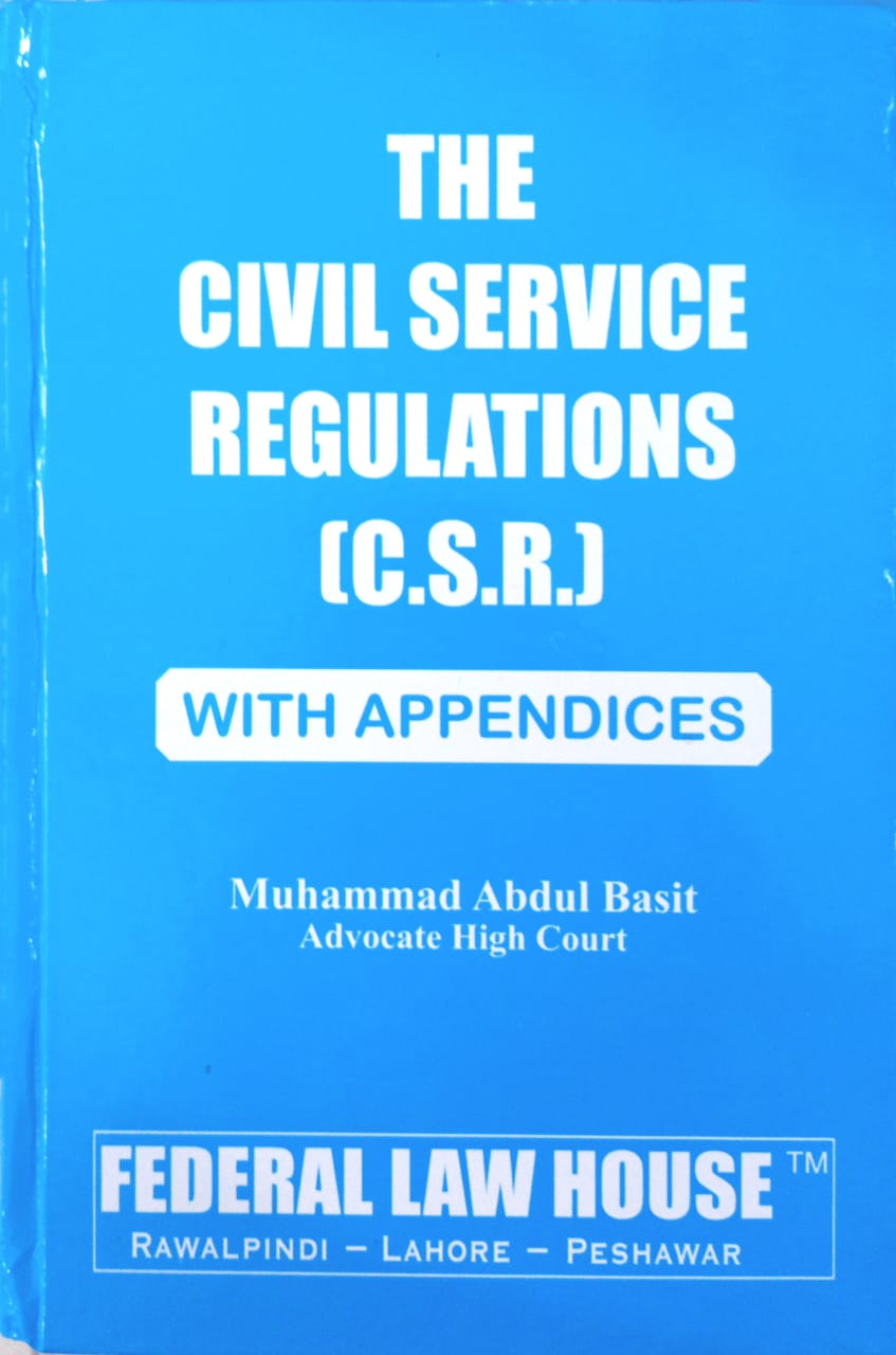 The Civil Service Regulations with Appendices - Pakistan Law House