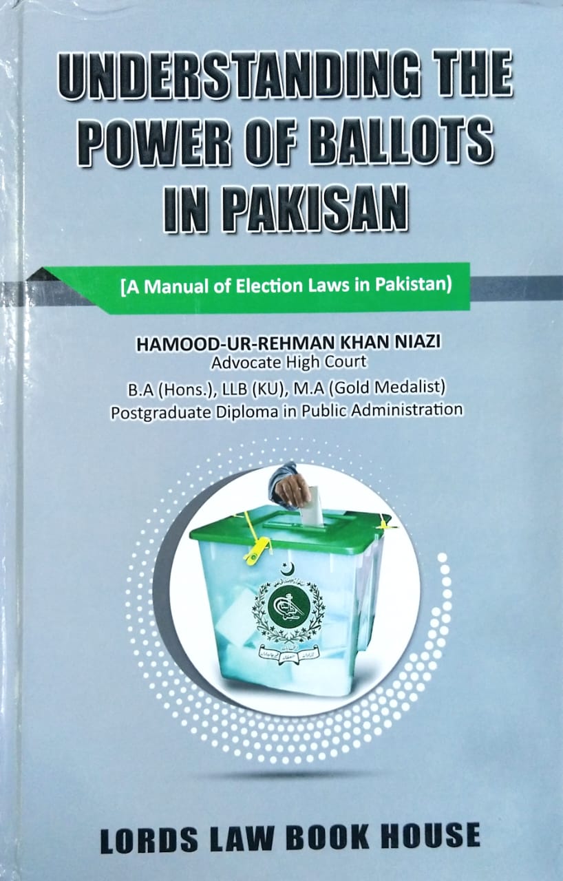 A Manual of Election Laws in Pakistan - Pakistan Law House