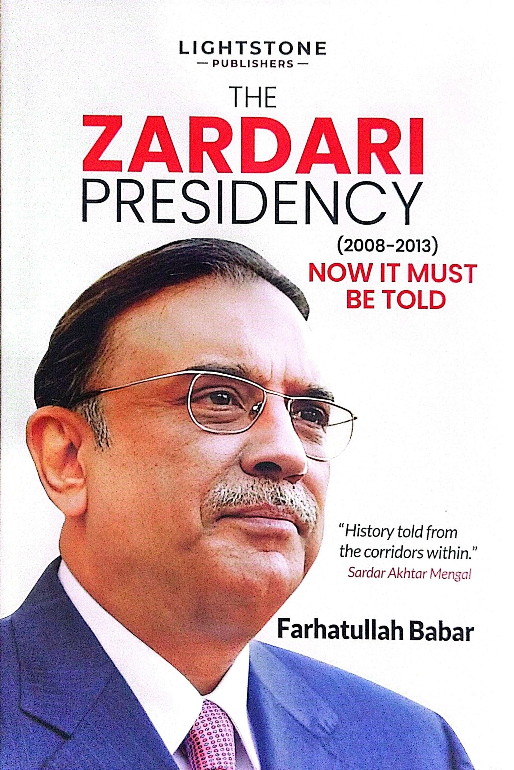 The Zardari Presidency (2008-2013) Now It Must Be Told - Pakistan Law House