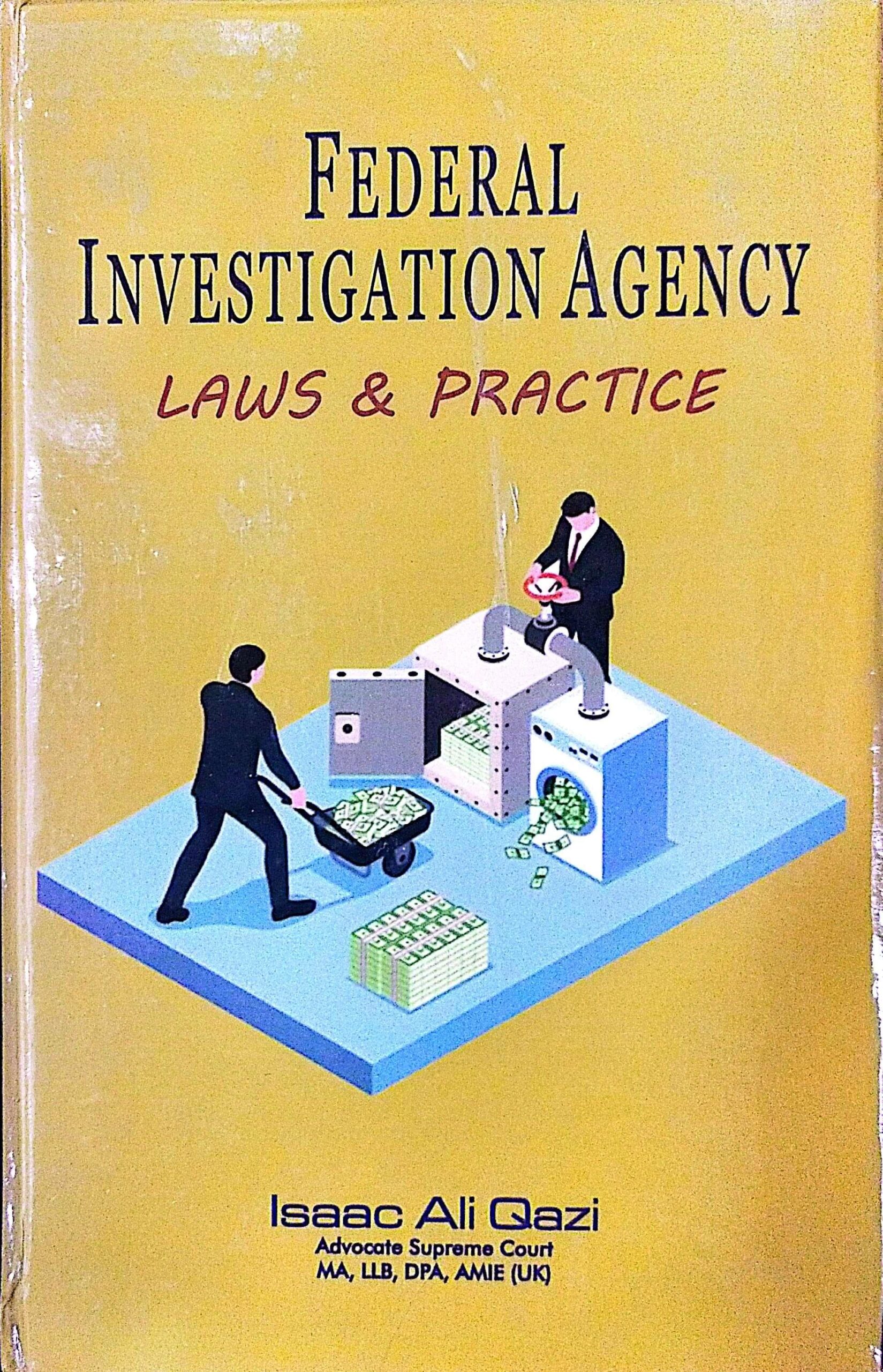 Federal Investigation Agency Laws & Practice - Pakistan Law House