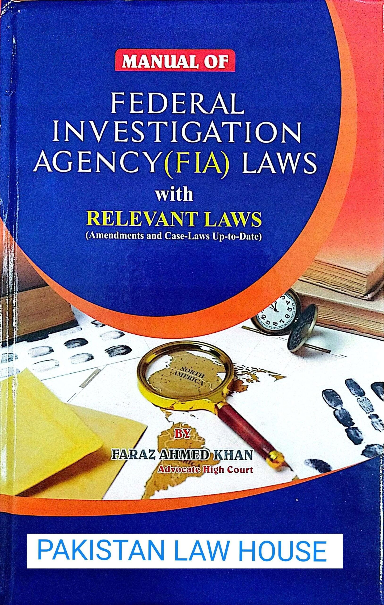 Manual of Federal Investigation Agency (FIA) Laws Edition 2025 ...